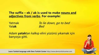 Learn Turkish Suffixes - Suffix - ek / ak | PPTX