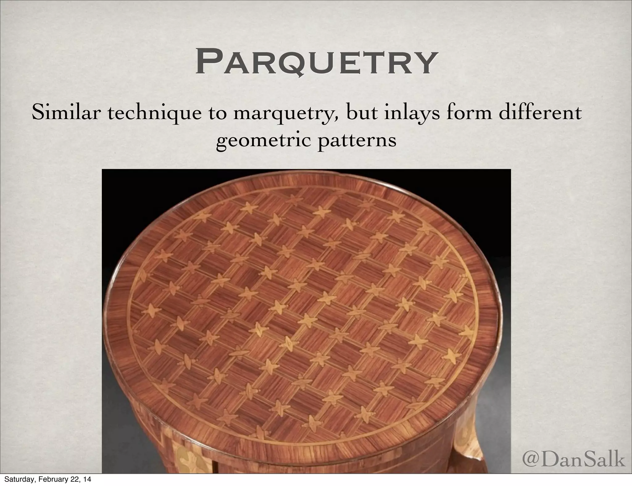 Learn about antiques - Marquetry vs Parquetry | PPT