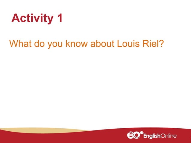 Learn about Louis Riel | PPTX | National & Civic Holidays | Holidays