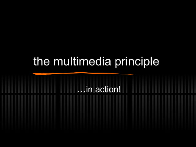 Learning Design for the Brain - Multimedia Principles | PPT