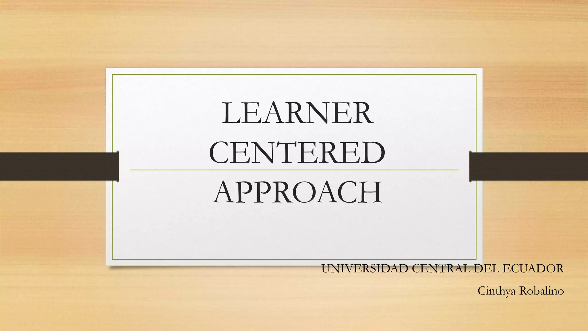 Learner Centered Approach | PPTX