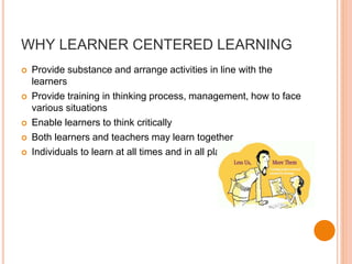 LEARNING CENTERED LEARNING | PPTX