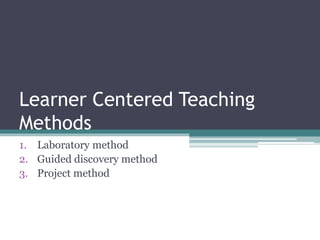 Learner Centered Teaching Methods | PPTX
