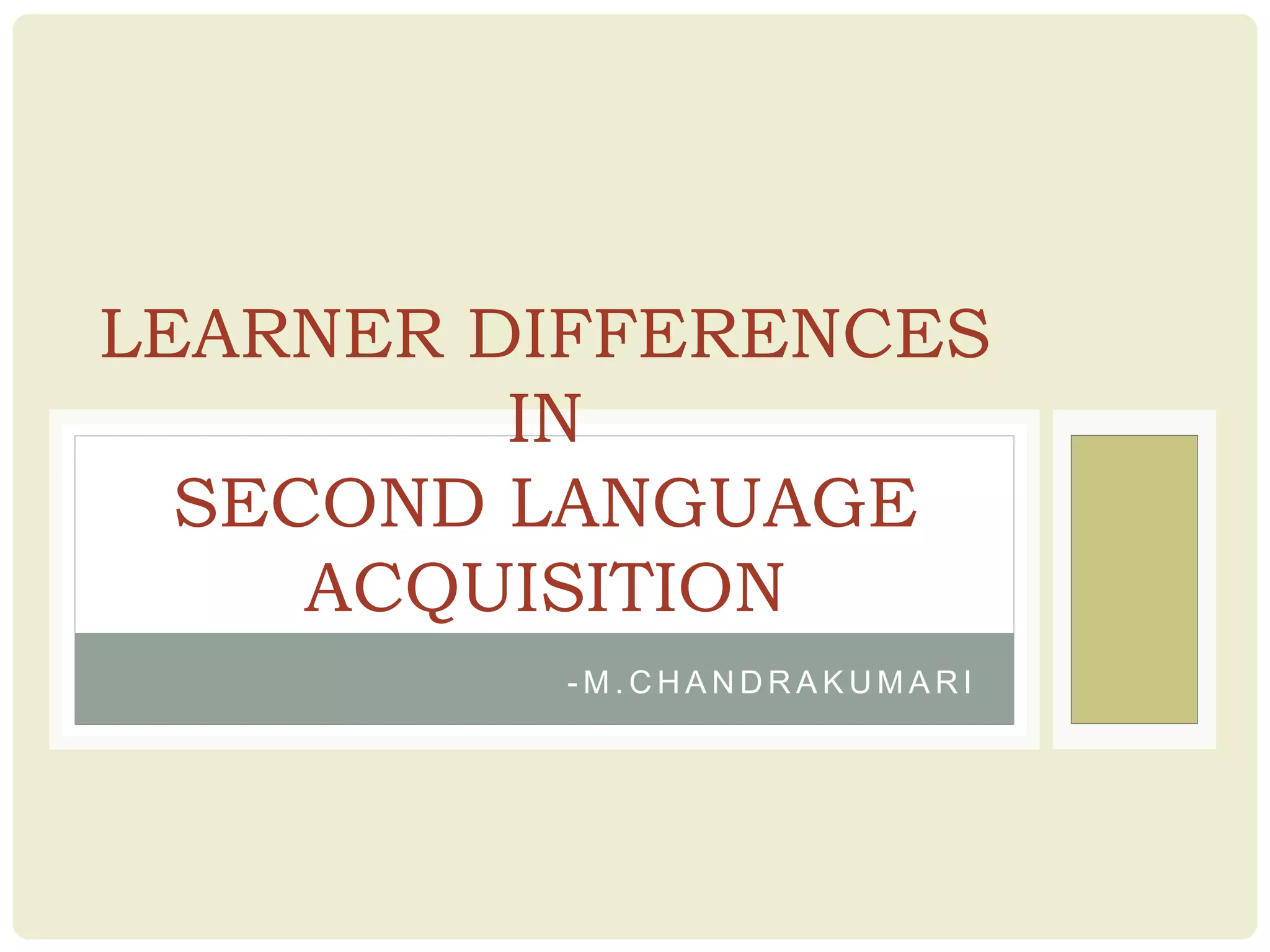 Learner differences in second language acquisition | PPTX