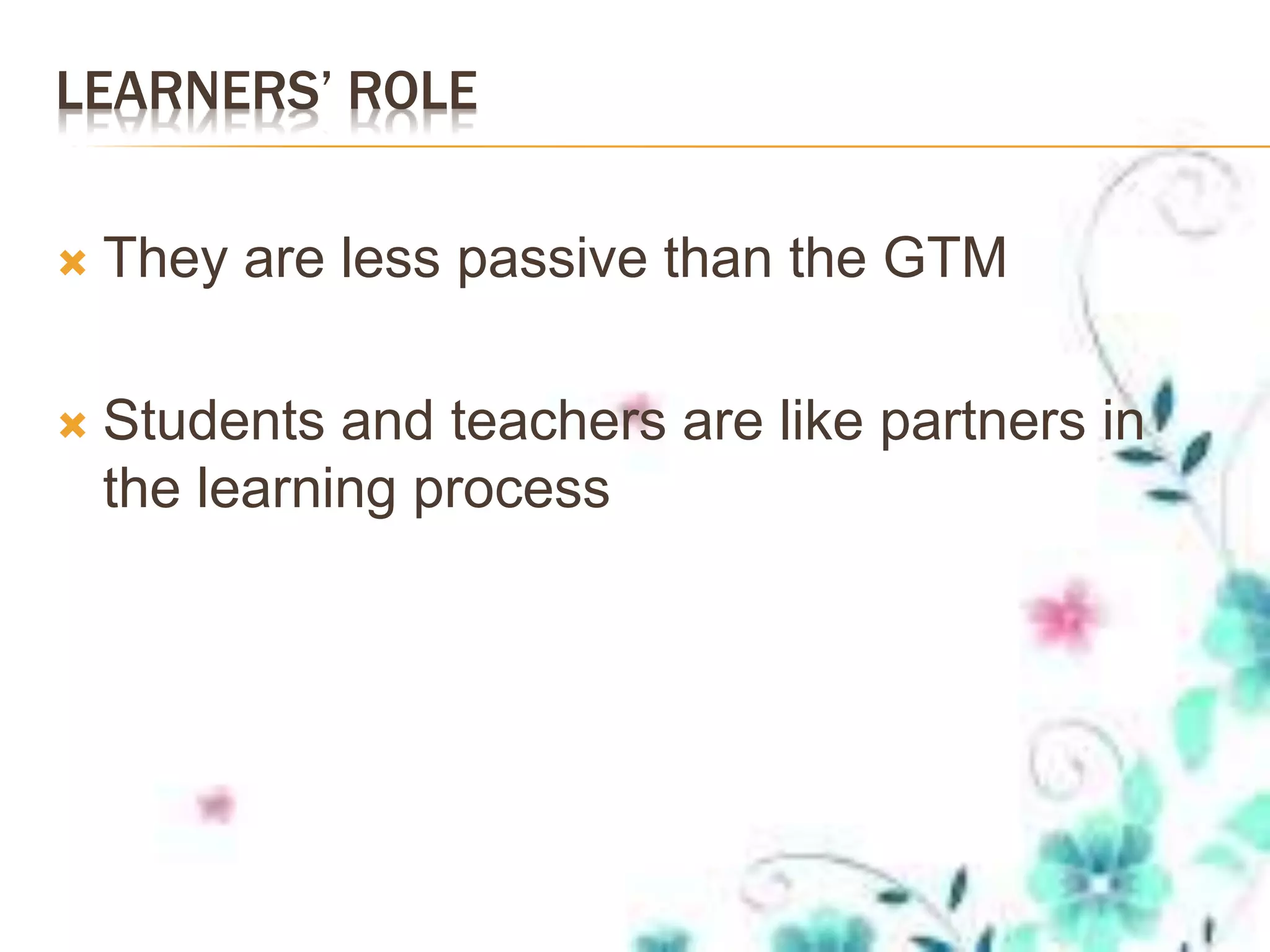 Learners' roles in the different teaching approaches and methods | PPTX