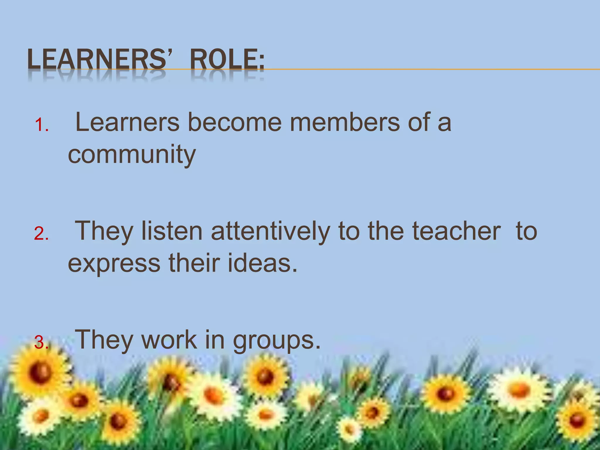 Learners' roles in the different teaching approaches and methods | PPTX