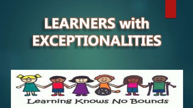 Learners with exceptionalities | PPTX | Brain and Nervous System Disorders | Diseases and Conditions