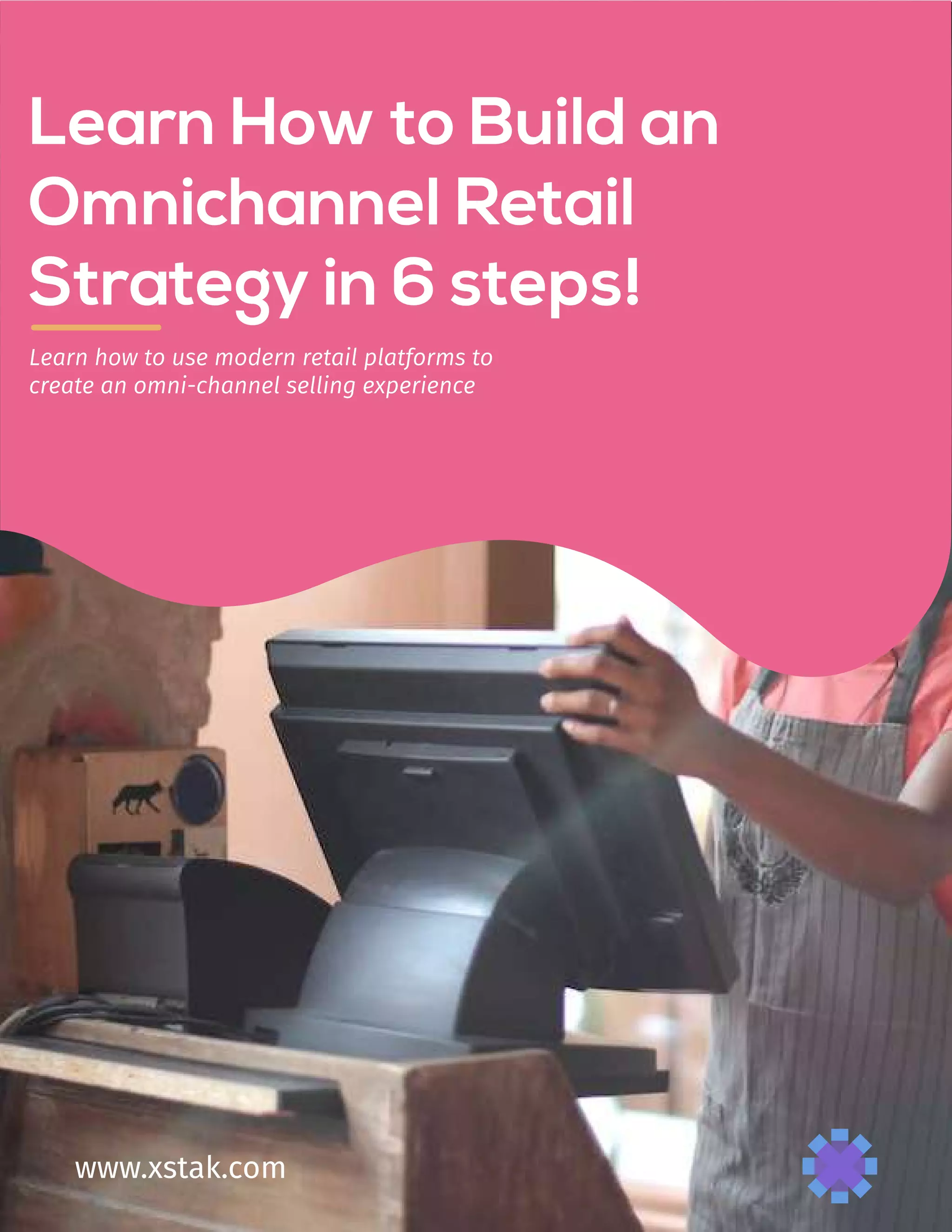 Learn how to build an Omnichannel Retail Strategy in 6 steps | PDF | Retail Industry | Industries