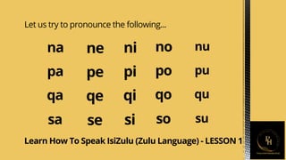 Learn how to Speak Zulu Language Lesson 1 advert for slideshare.pdf
