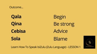 Learn how to Speak Zulu Language Lesson 1 advert for slideshare.pdf