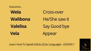 Learn how to Speak Zulu Language Lesson 1 advert for slideshare.pdf