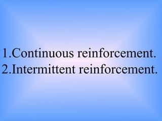 Continuous Reinforcement