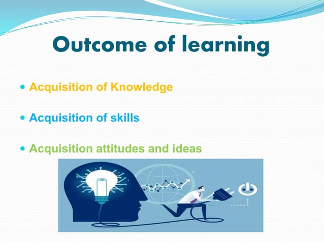 Process of Learning and Factors affecting learning – Nature of the ...