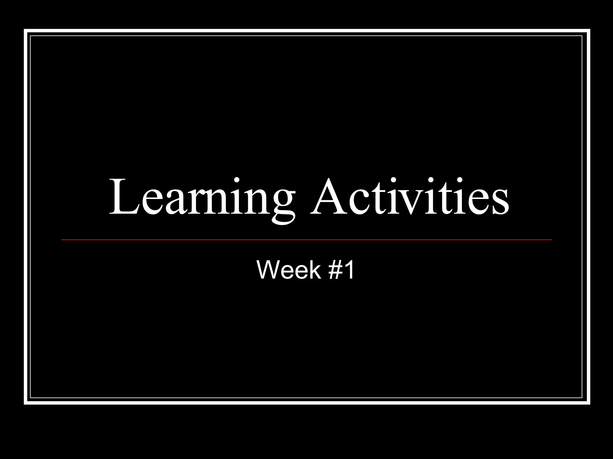 Learning Activities week #1 | PPT