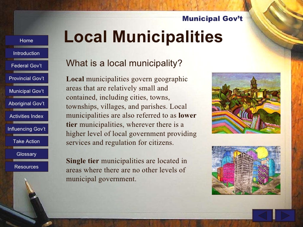Local Municipalities Local municipalities govern