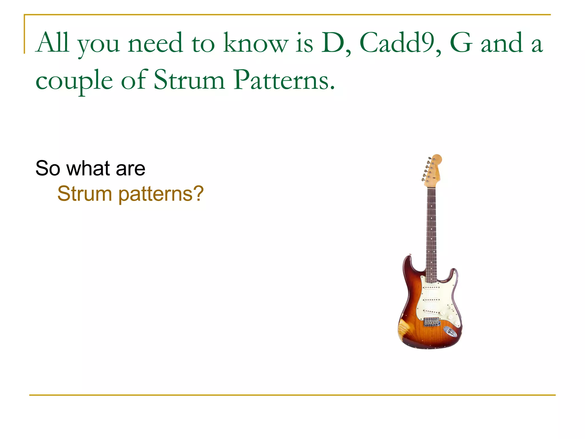 Learning Guitar Now: Beginner Guitar Lesson | PPT