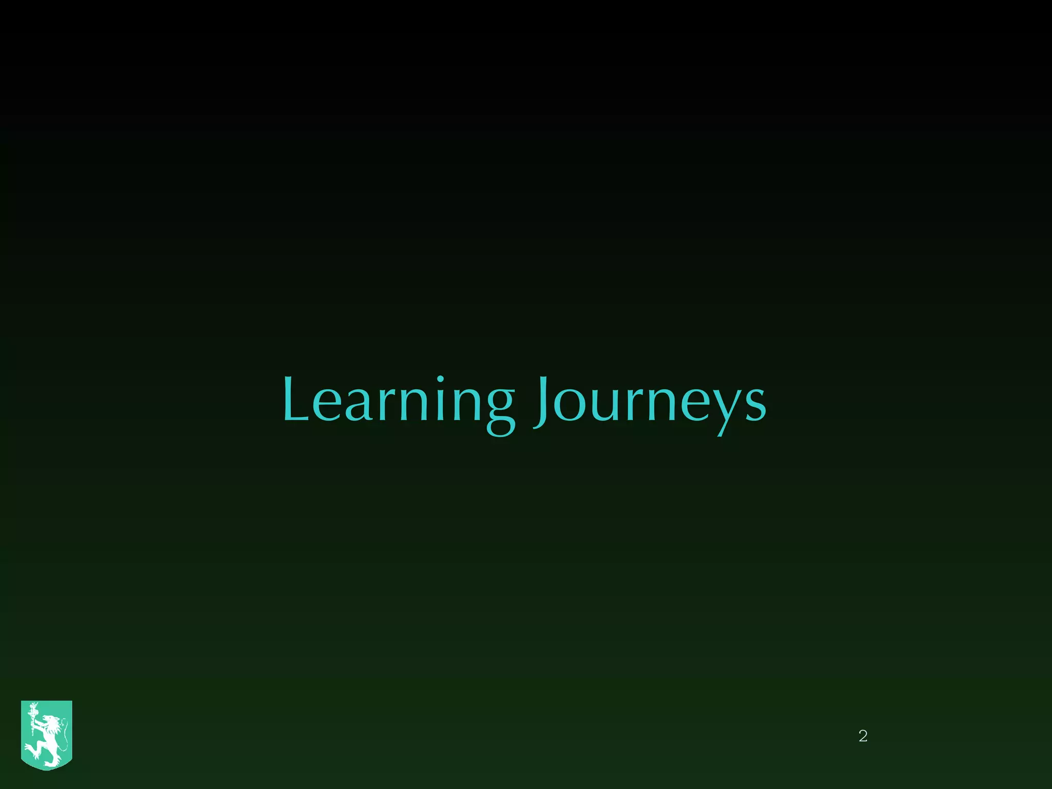 Learning Journeys, Learning Environments | PPT