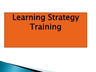 Learning strategy-training | PPTX