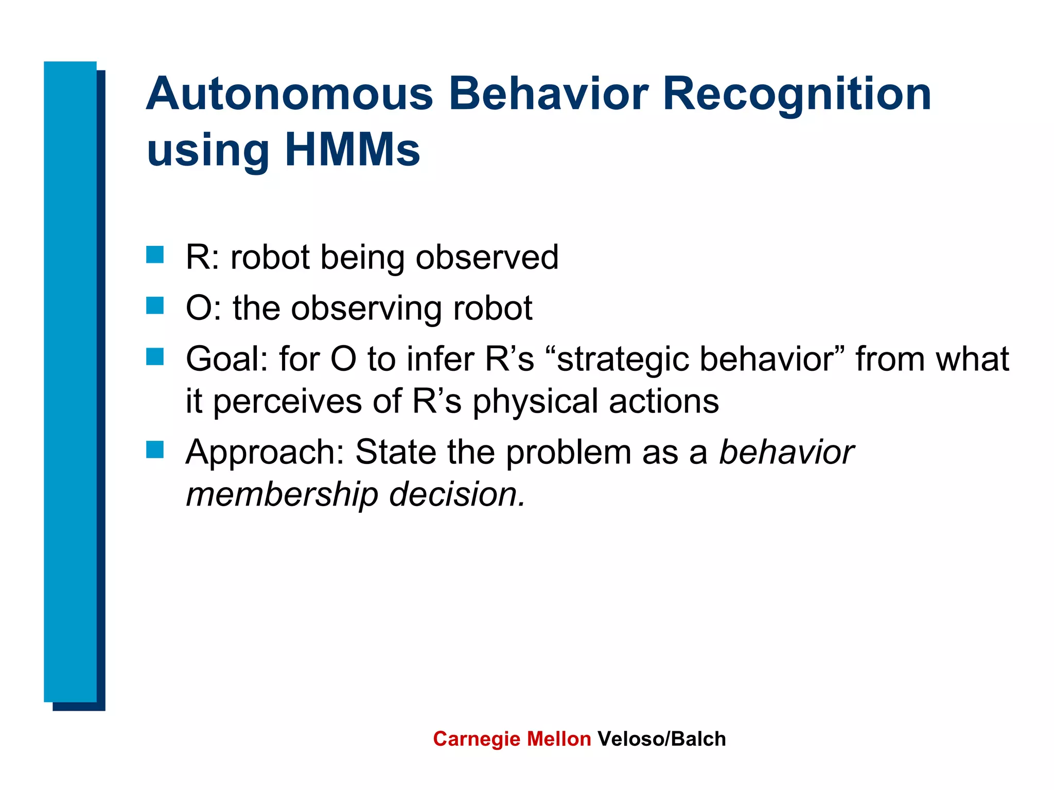 Learning Structure, Reusability And Real Time Modeling In Teams Of Autonomous Robots | PPT