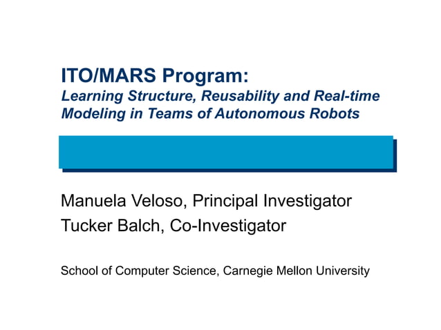 Learning Structure, Reusability And Real Time Modeling In Teams Of Autonomous Robots | PPT