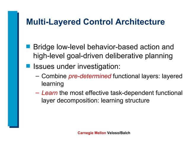 Learning Structure, Reusability And Real Time Modeling In Teams Of Autonomous Robots | PPT