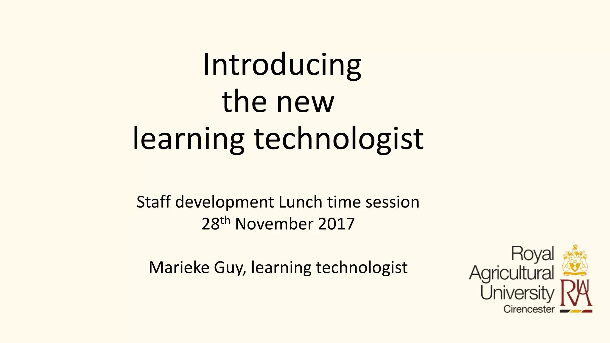 Introducing the new Learning technologist | PPTX
