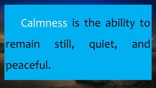 Learning To Be Calm | PPTX