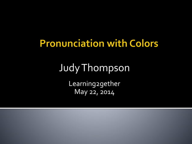 Pronunciation with Colors - Learning 2gether | PPTX