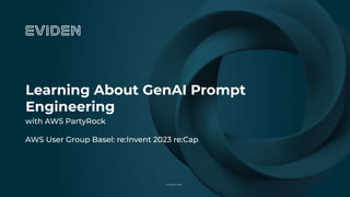 Learning About GenAI Engineering with AWS PartyRock [AWS User Group Basel - Feb 2024].pptx.pdf