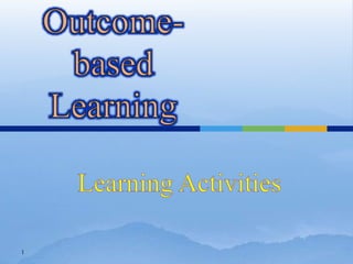 learningactivities4 outcome based education | PPT