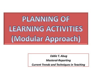 Learning activities (Modular Approach) | PPTX