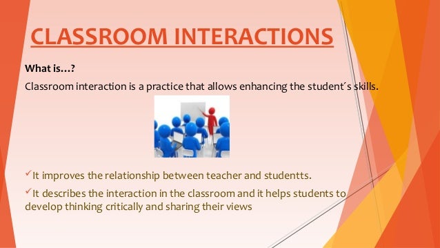 Classroom Interactions