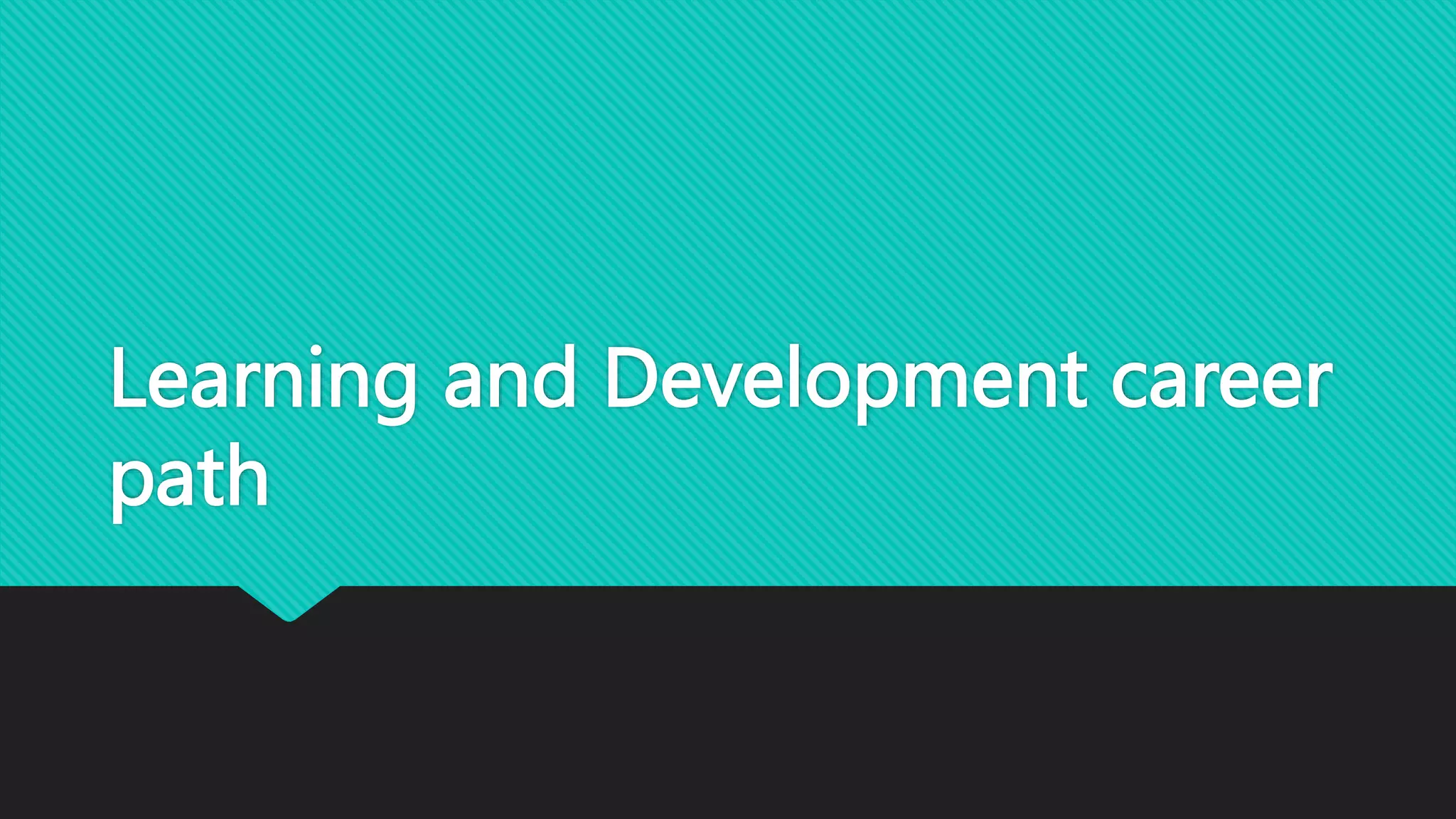 Learning and Development career path.pptx