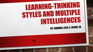 LEARNING - THINKING STYLES AND MULTIPLE INTELLIGENCES | PPTX