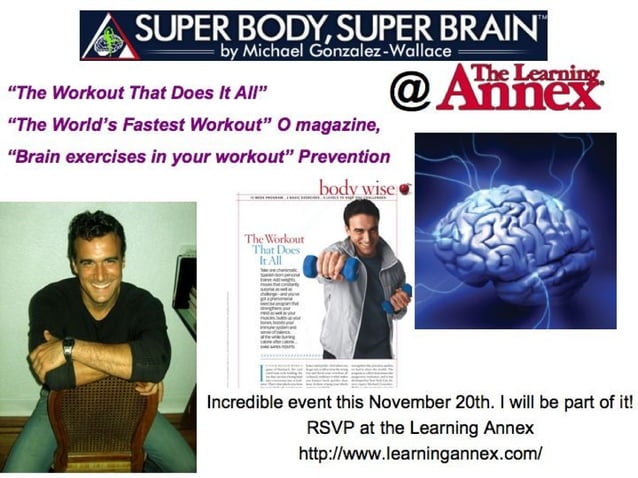 BRAIN FITNESS: SUPER BODY, SUPER BRAIN Conference at LEARNING ANNEX | PPT