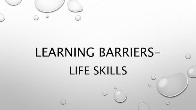Learning barrier- life skills | PPT