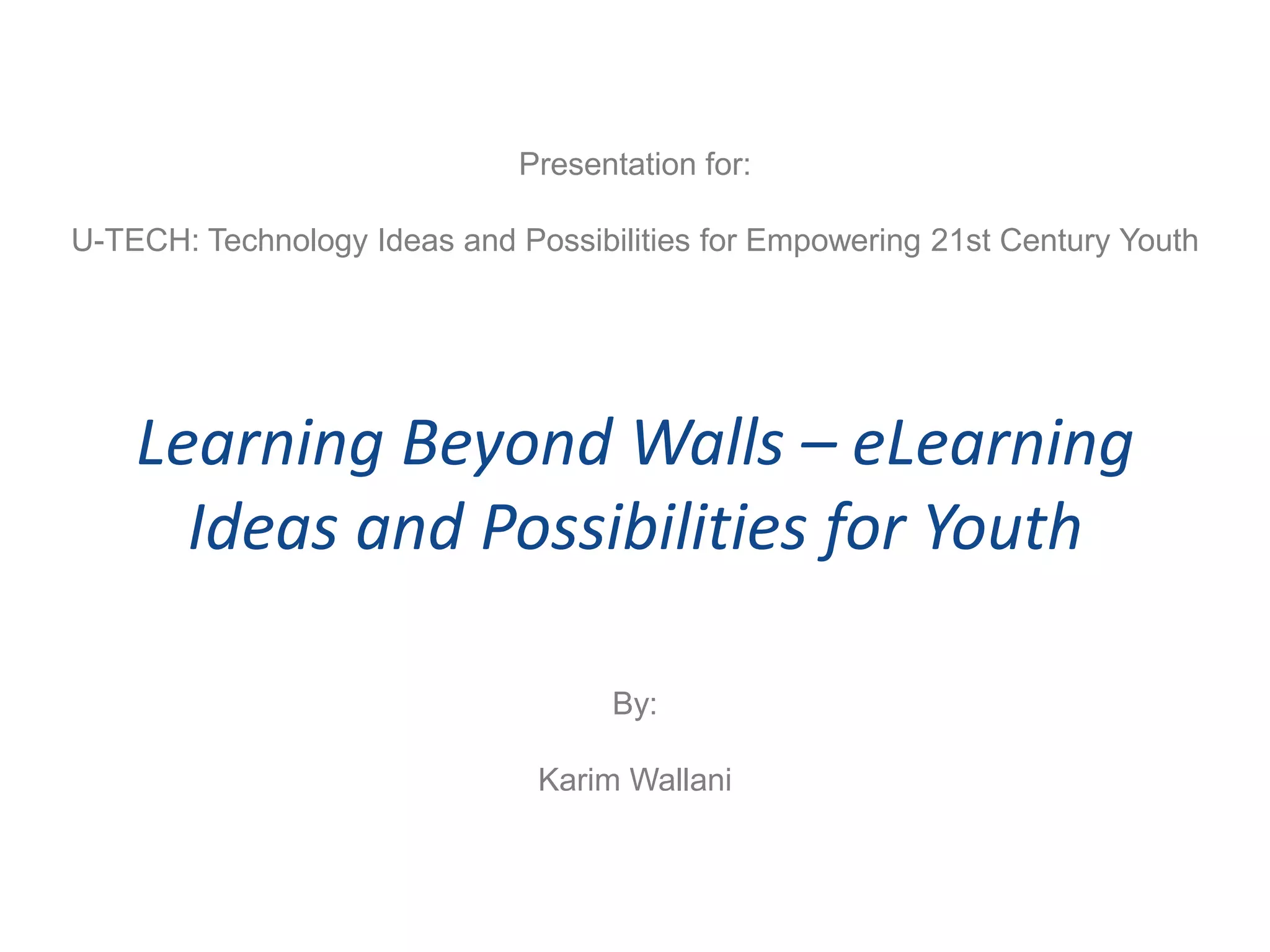 Learning Beyond Walls - eLearning Ideas and Possibilities for Youth | PPT