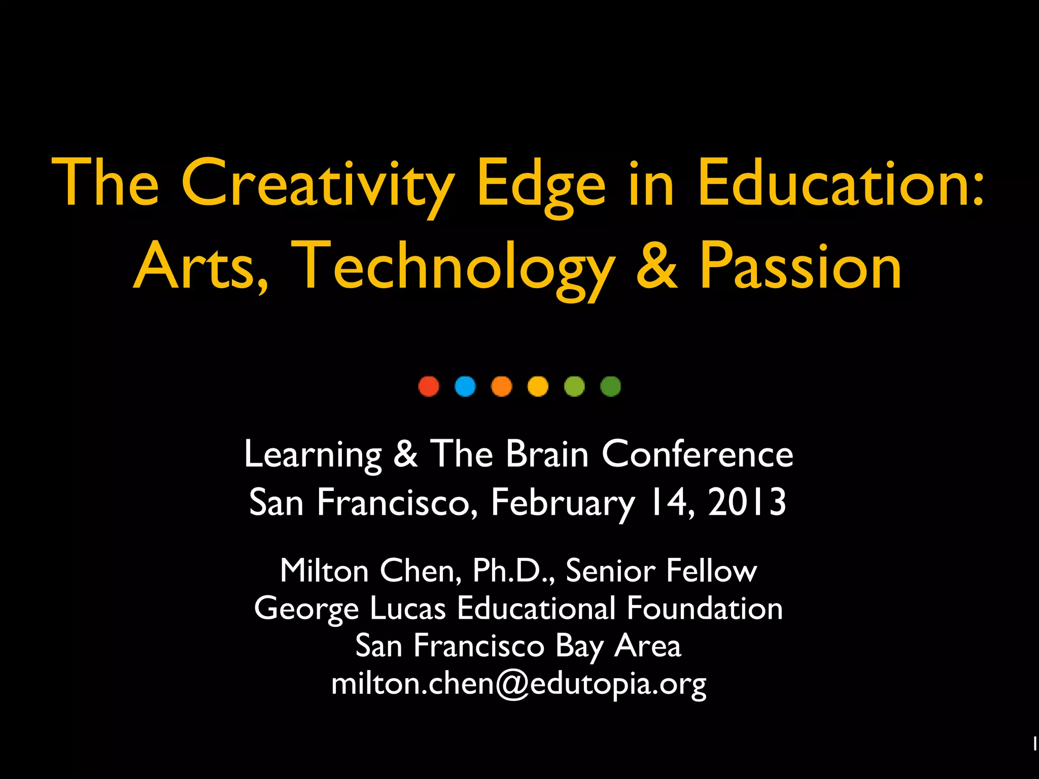The Creativity Edge in Education: Arts, Technology, & Passion | PPT