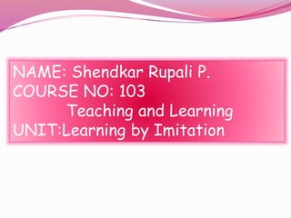 Learning by imitation | PPTX