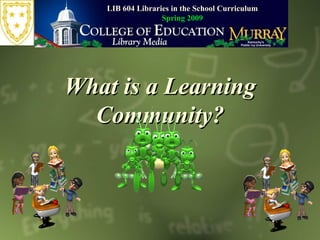 What is a Learning Community | PPT