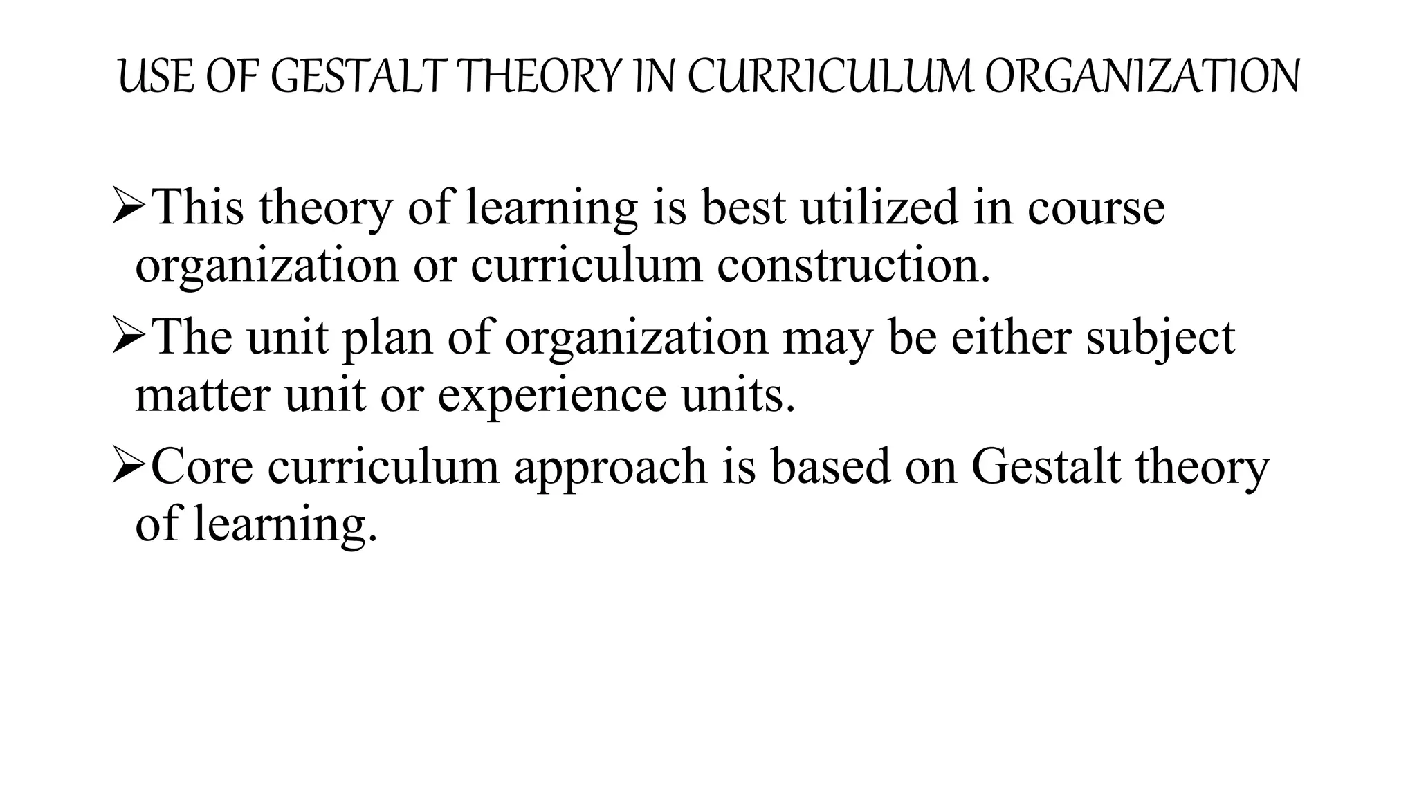 Learning concepts based on gestalt theory of learning | PPTX