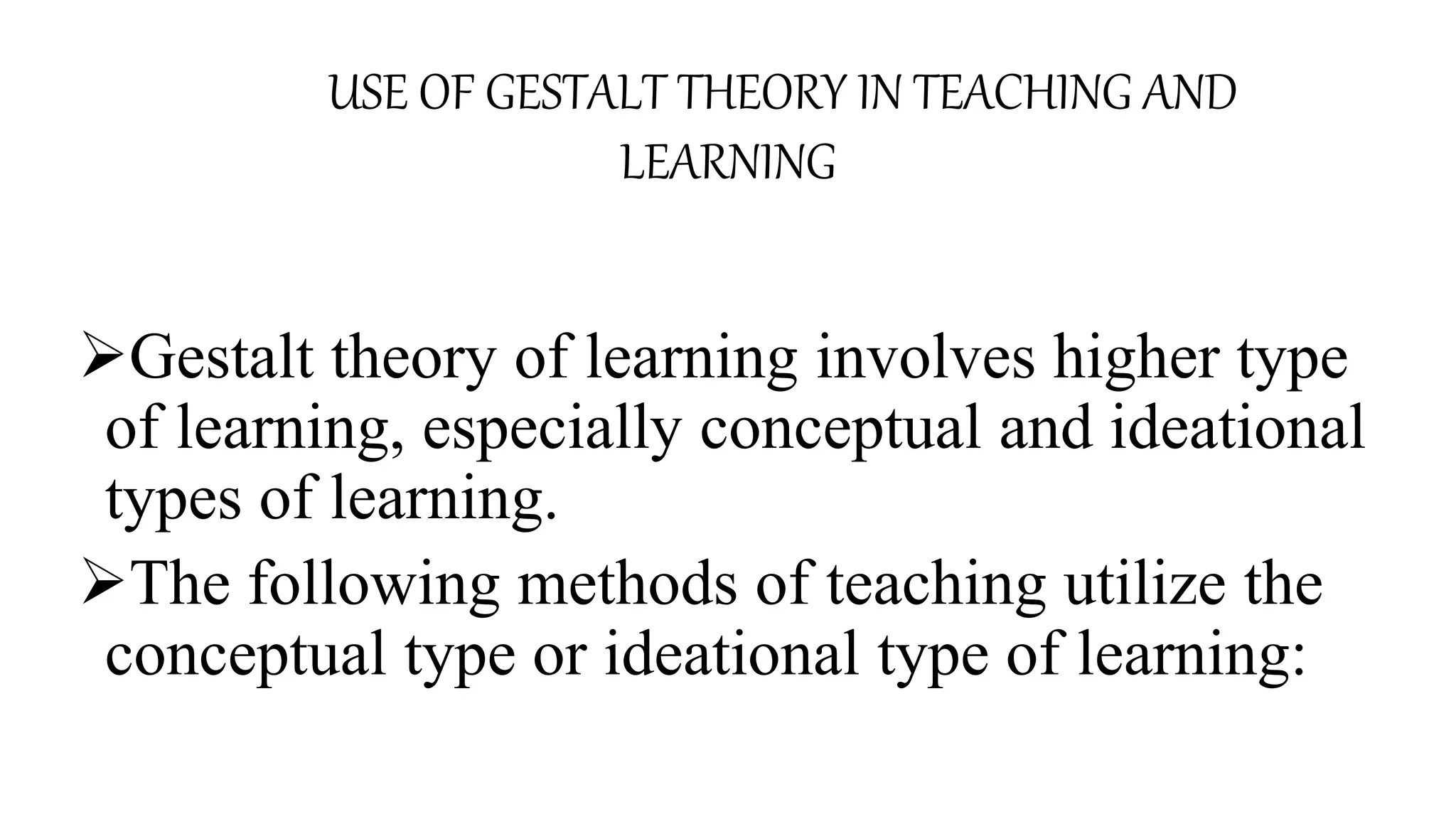 Learning concepts based on gestalt theory of learning | PPTX