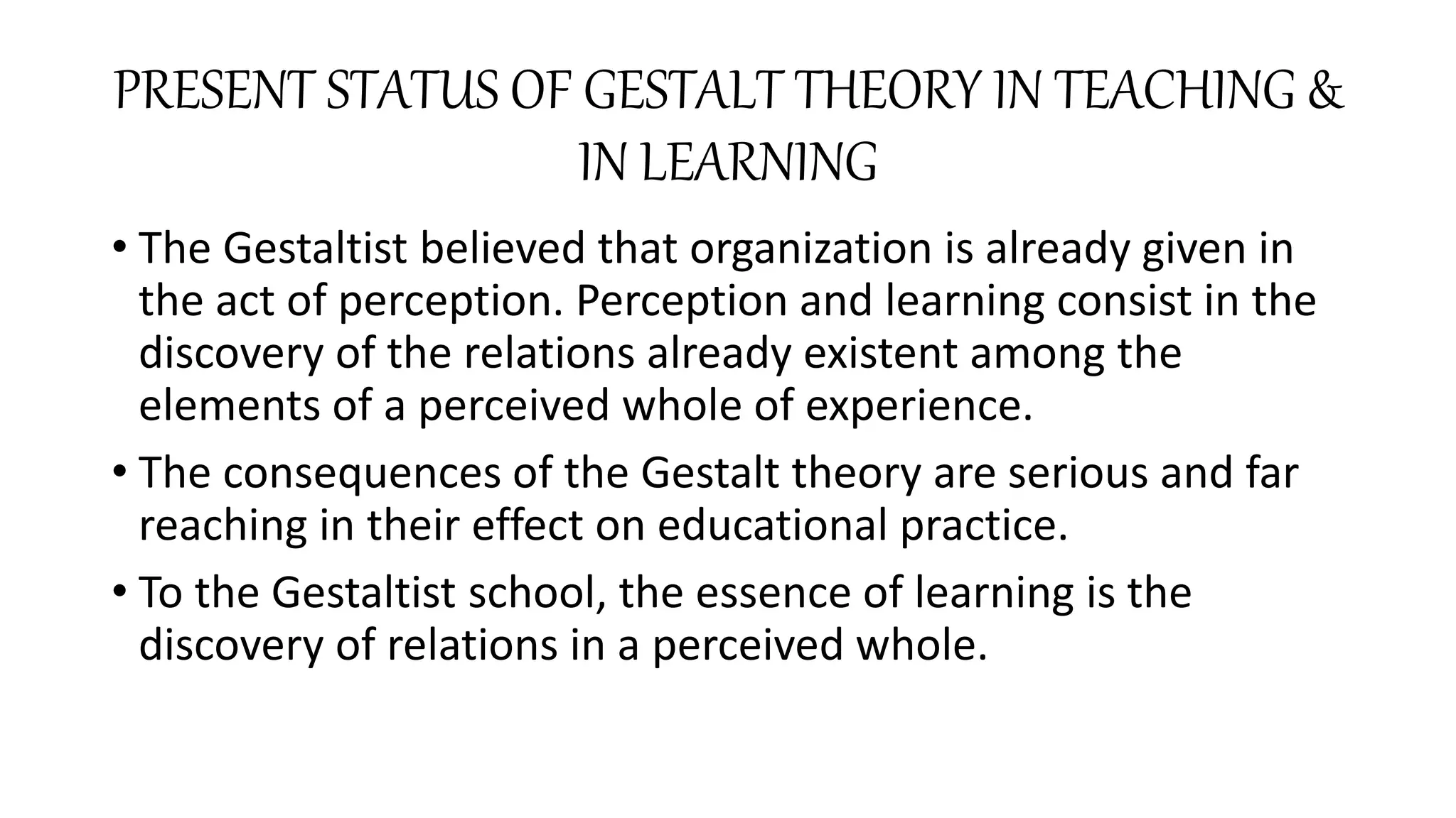 Learning concepts based on gestalt theory of learning | PPTX