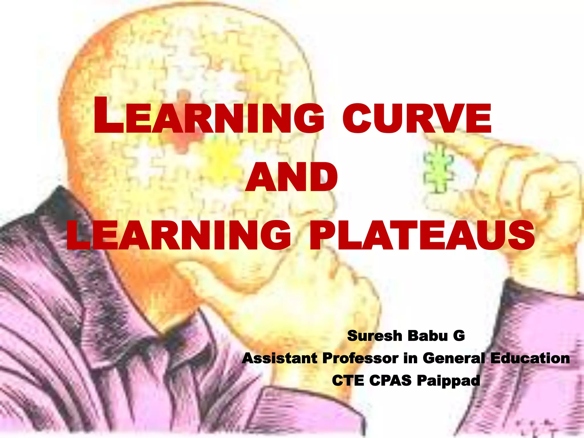 Learning curve and Learning Plateaus | PPTX