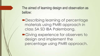Learning design of pmri 4 | PPT