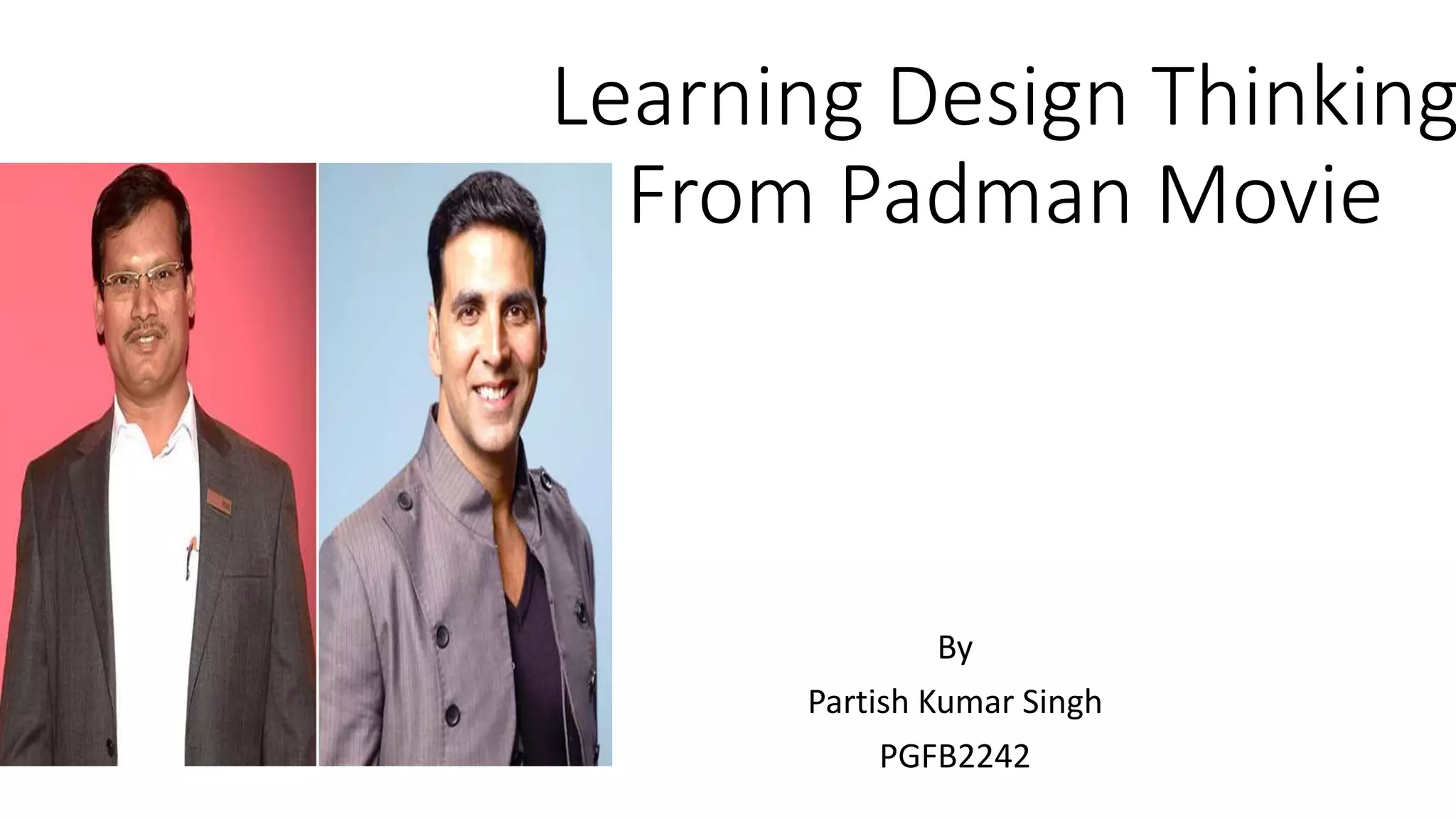Learning design thinking partish kumar singh.pptx