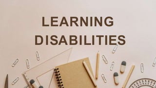 learning disabilities.pptx | Brain and Nervous System Disorders | Diseases and Conditions