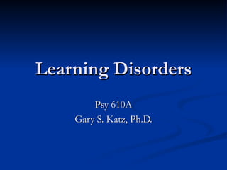 specific Learning Disorders (Dyslexia, Dysgraphia and Dyscalculia) | PPT