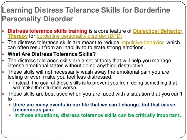 Learning distress tolerance skills for borderline personality disorder