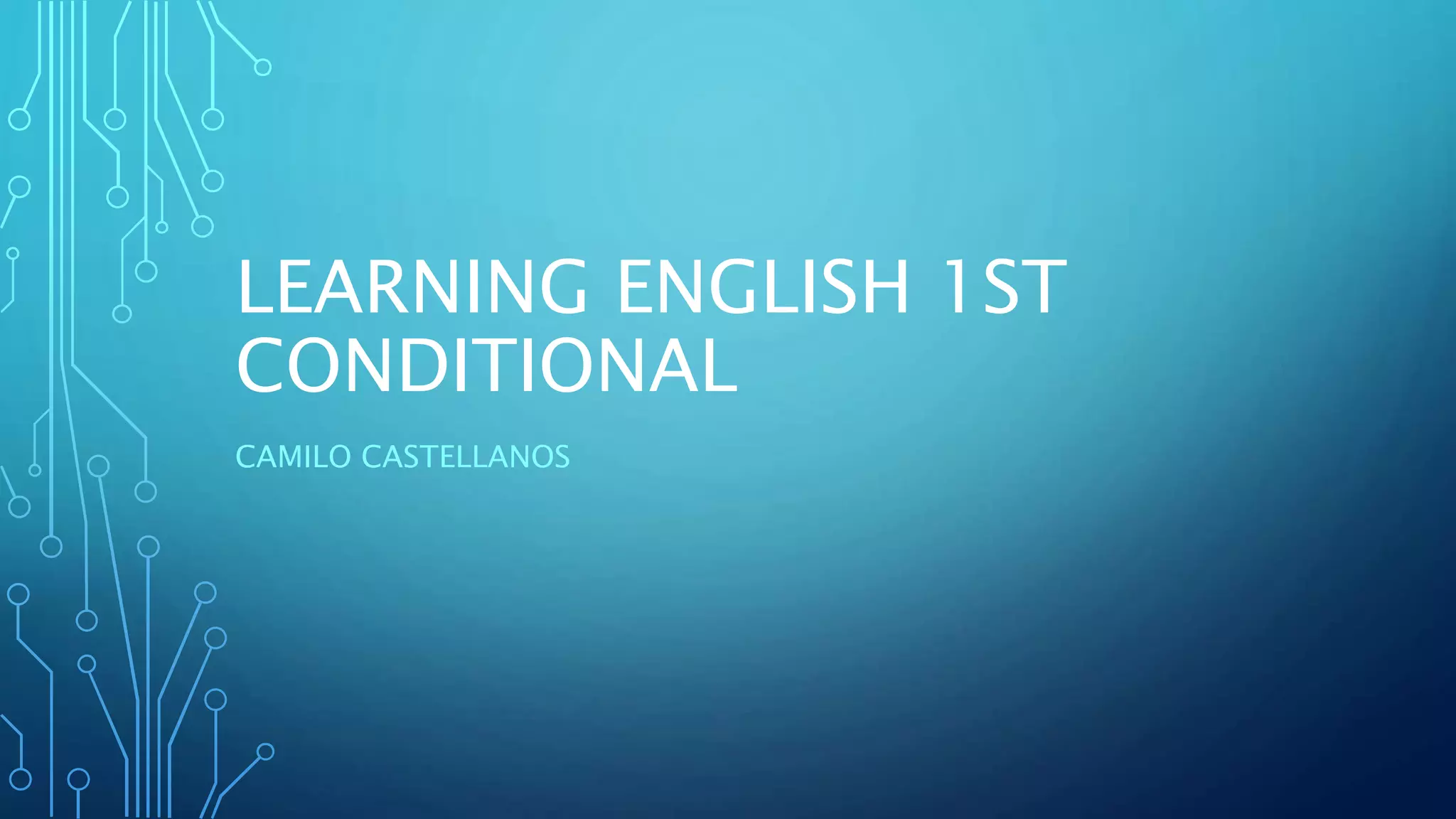 Learning english 1st conditional | PPT
